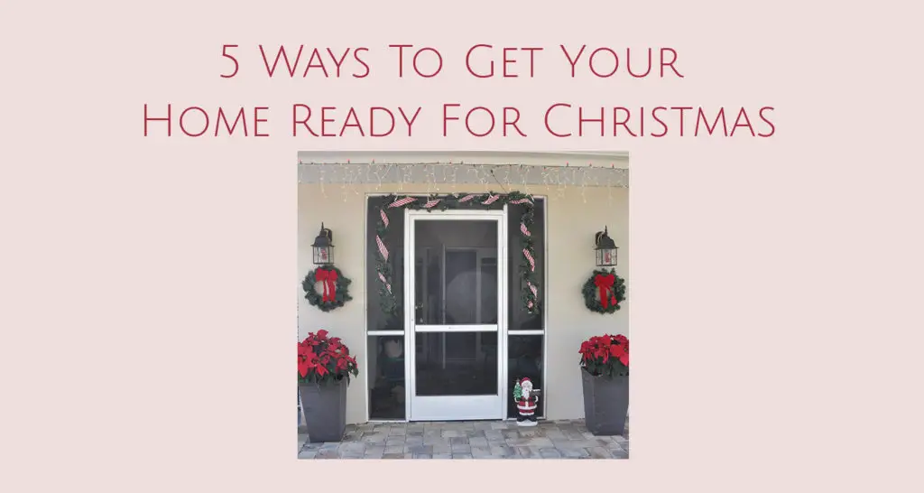 5 Ways To Get Your Home Ready For Christmas - the House house