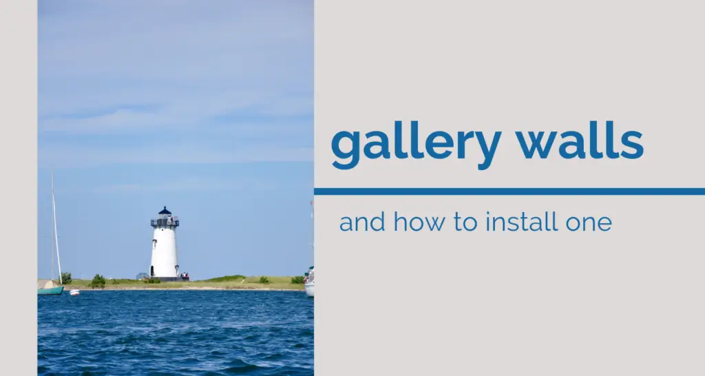 Lighthouse Gallery Wall and Tips on How to Install One (or any gallery ...