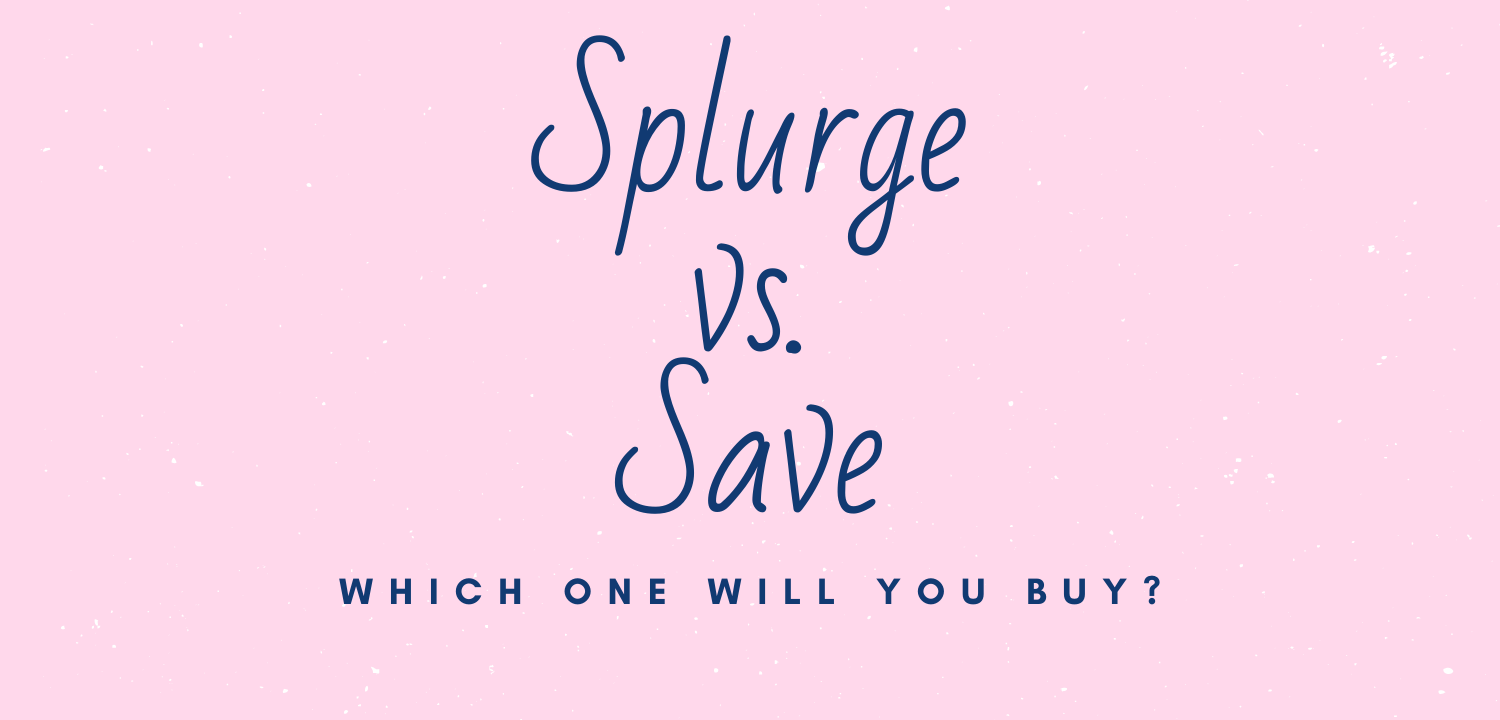 Splurge vs. Save - the House house