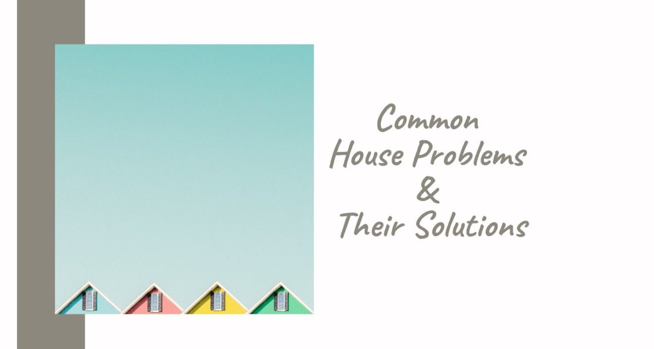 Common House Problems & Their Solutions - the House house