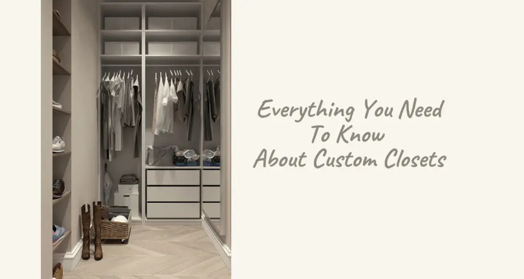 Everything You Need To Know About Custom Closets - the House house