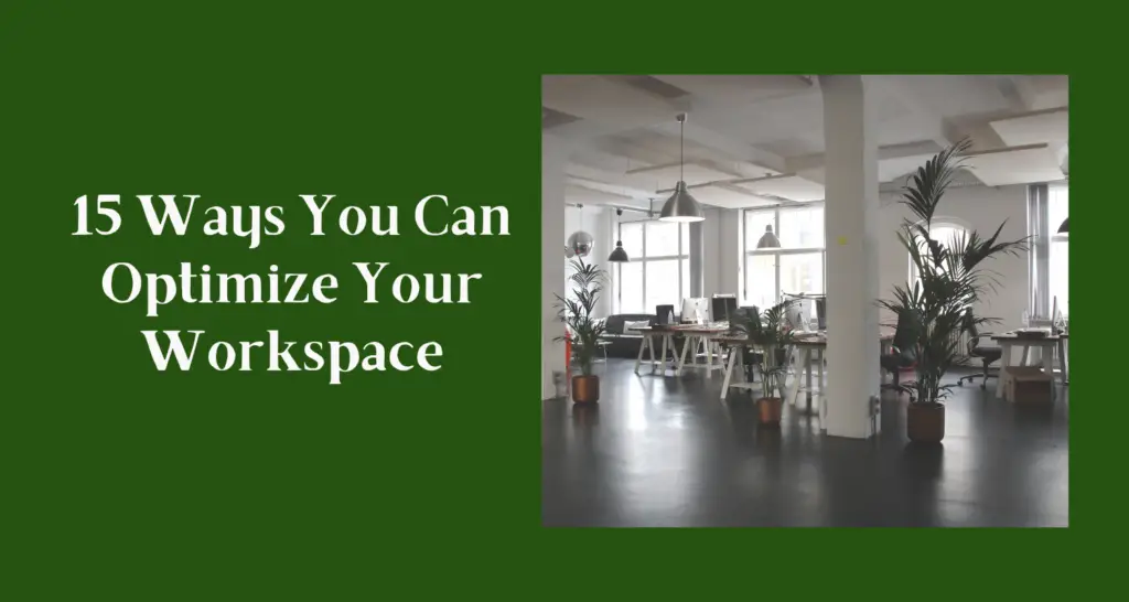 15 Ways You Can Optimize Your Workspace for Your Employees - the House ...