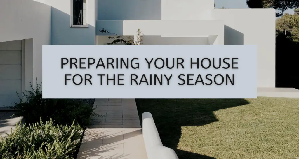 Preparing Your House for the Rainy Season - the House house